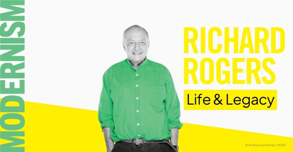 Richard Rogers: Life & Legacy | Design West
